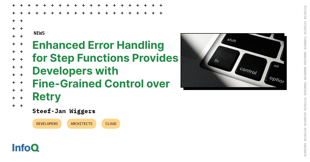 Enhanced Error Handling for Step Functions Provides Developers with ...