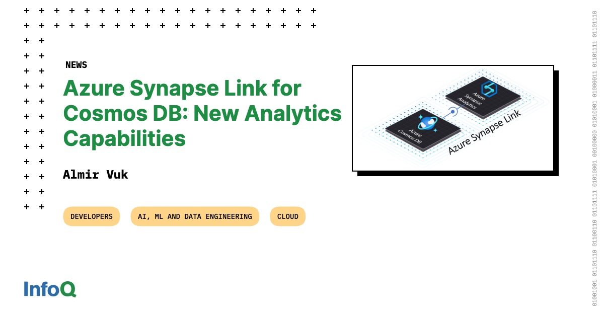 Azure Synapse Link For Cosmos Db New Analytics Capabilities Infoq 
