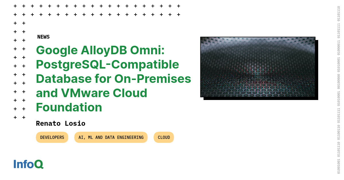 Google AlloyDB Omni: PostgreSQL-Compatible Database for On-Premises and VMware Cloud Foundation ...