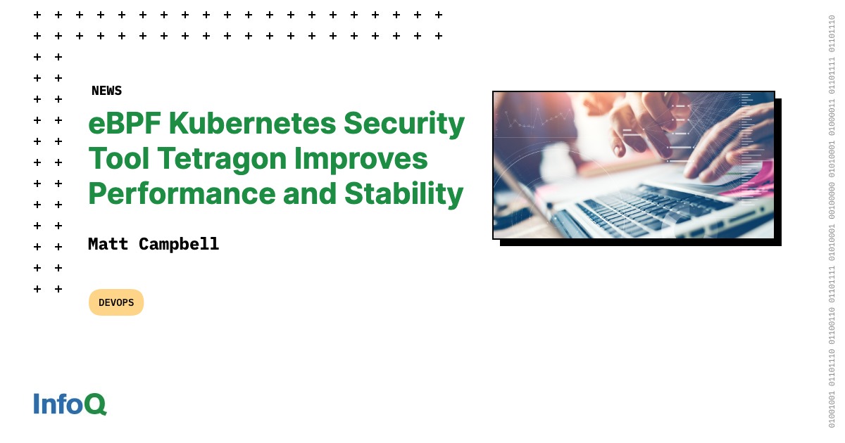 Ebpf Kubernetes Security Tool Tetragon Improves Performance And 8725