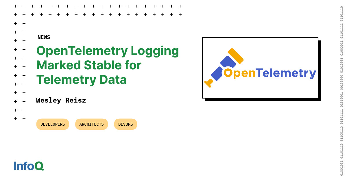 OpenTelemetry Logging Marked Stable: Morgan McLean at KubeCon NA - InfoQ