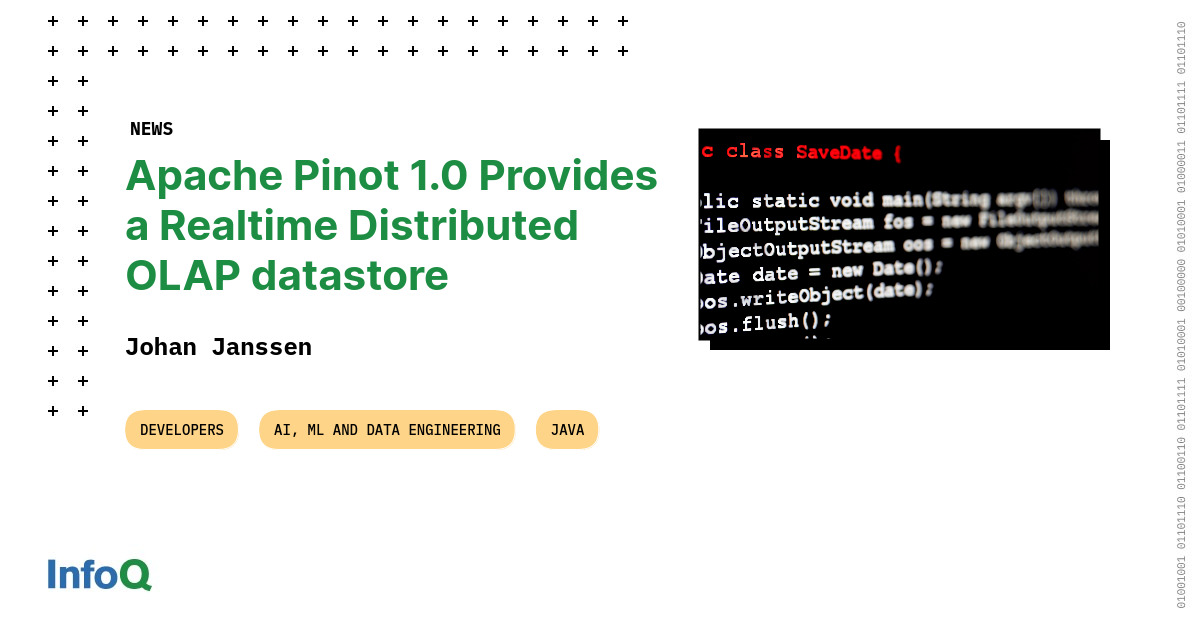 Apache Pinot 10 Provides A Realtime Distributed Olap Datastore Infoq