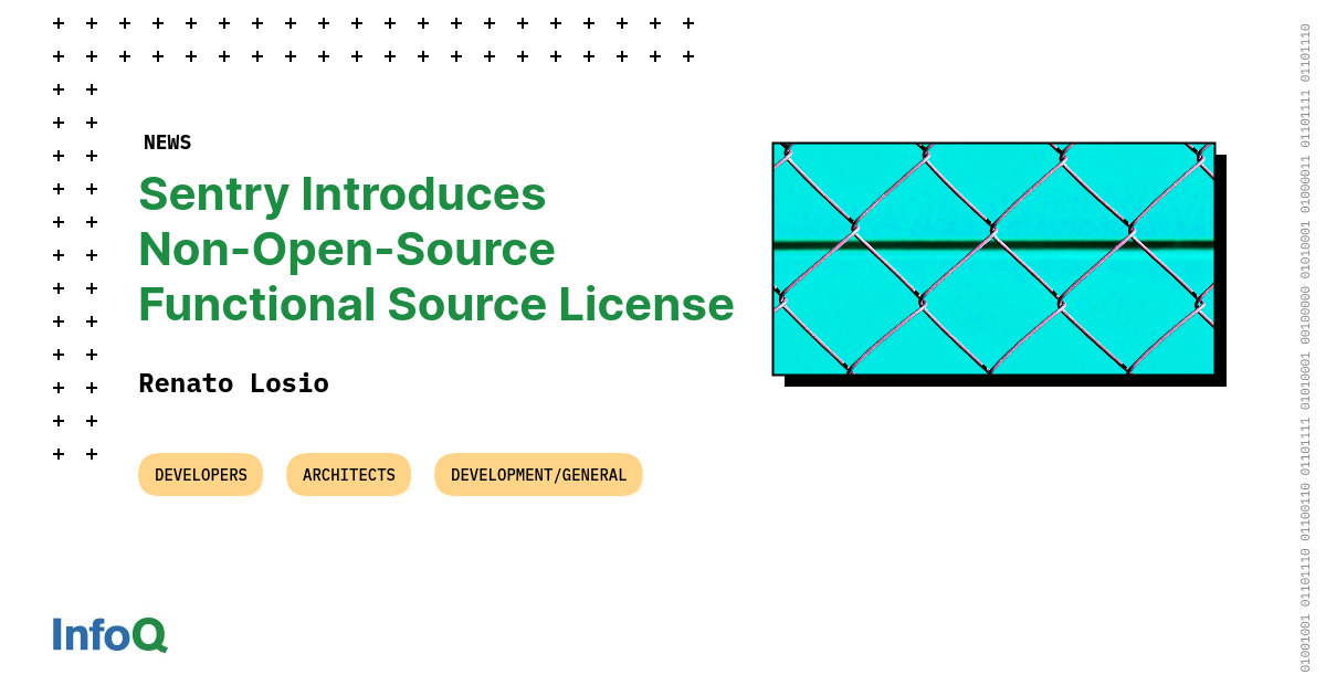 Sentry Introduces Non-Open-Source Functional Source License - InfoQ