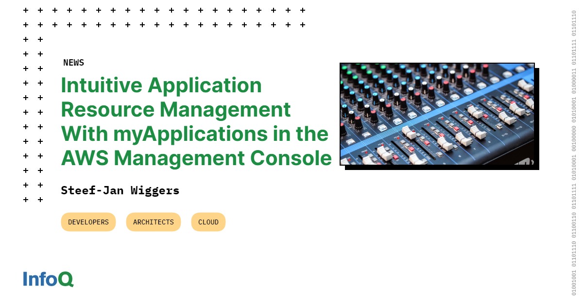 Intuitive Application Resource Management with myApplications in the AWS Management Console - InfoQ
