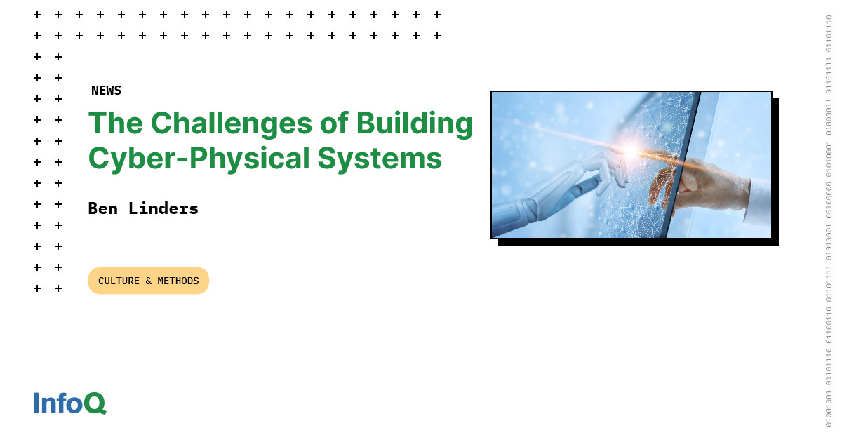 The Challenges of Building Cyber-Physical Systems - InfoQ
