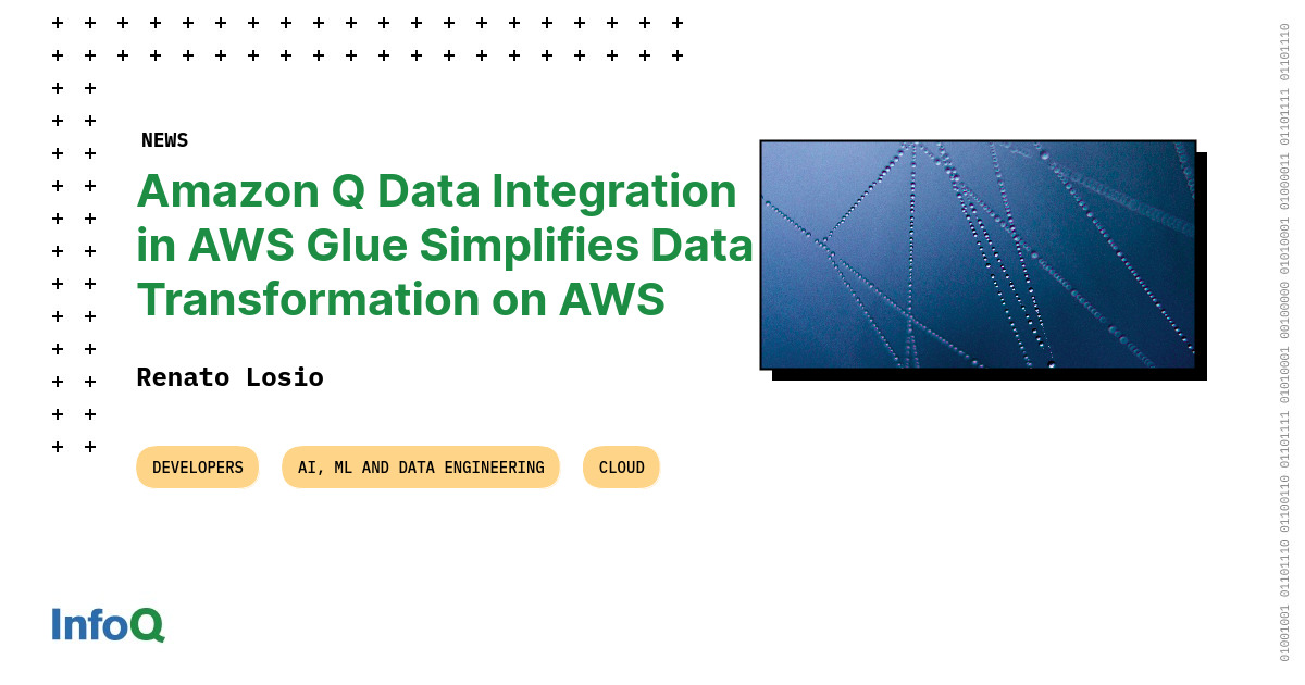 Amazon Q Data Integration In Aws Glue Simplifies Data Transformation On Aws Infoq 1993