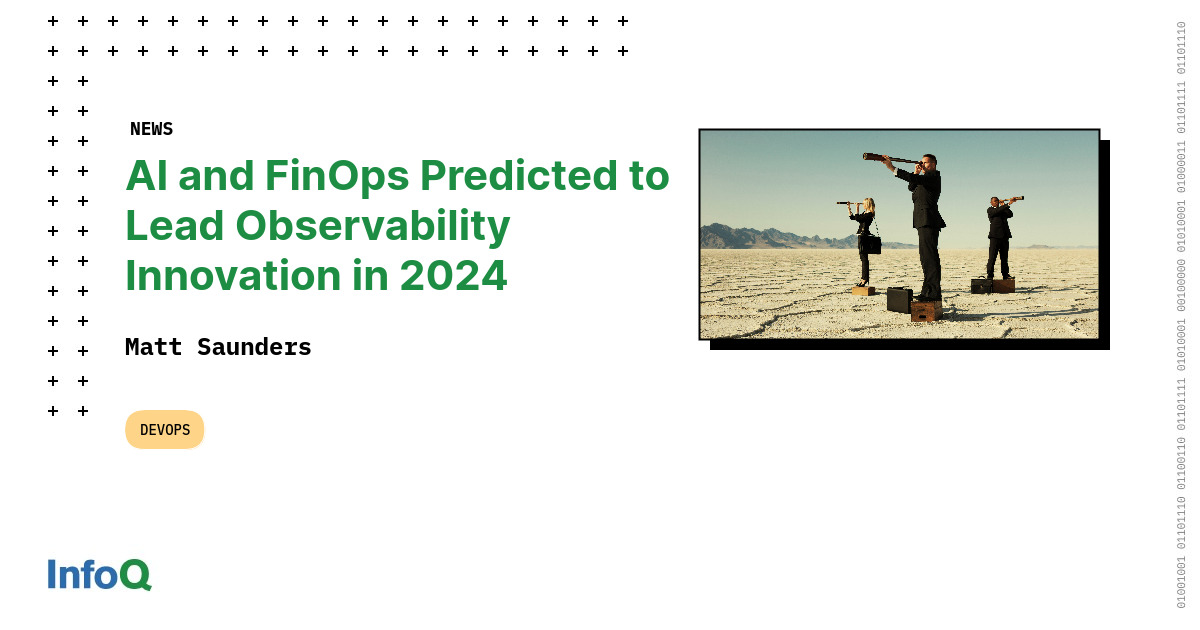 AI and FinOps Predicted to Lead Observability Innovation in 2024 - InfoQ