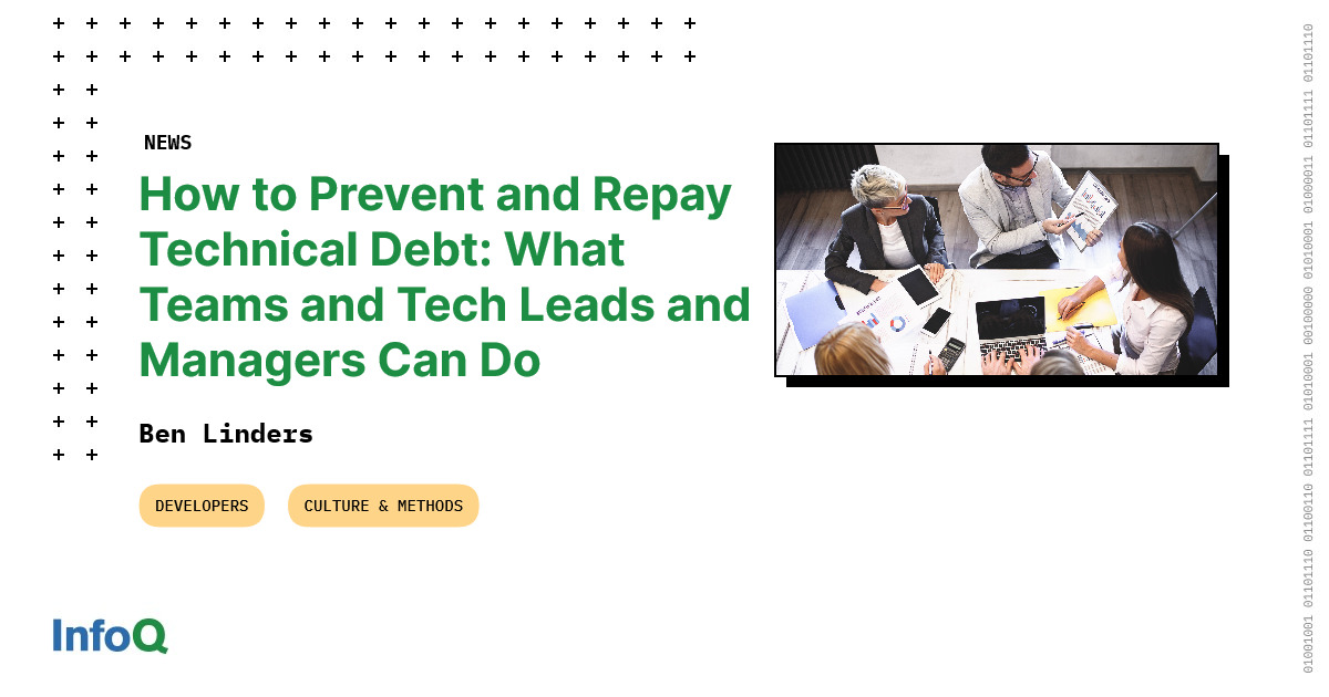 How to Prevent and Repay Technical Debt: What Teams, Tech Leads and Managers Can Do - InfoQ