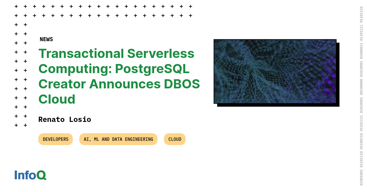 Transactional Serverless Computing: PostgreSQL Creator Announces DBOS Cloud - InfoQ