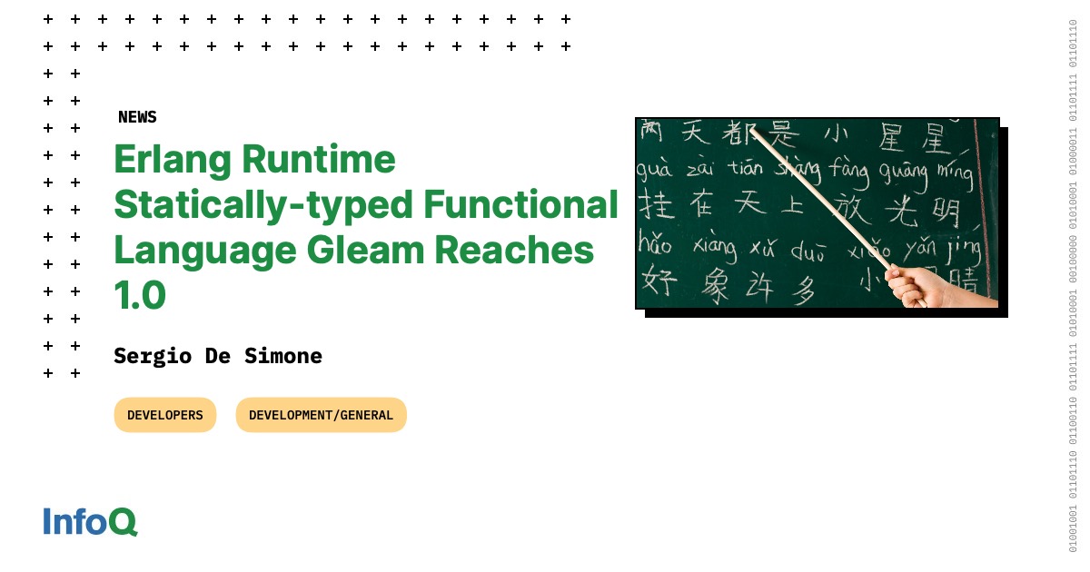 Erlang Runtime Statically Typed Functional Language Gleam Reaches 10 Infoq 2598