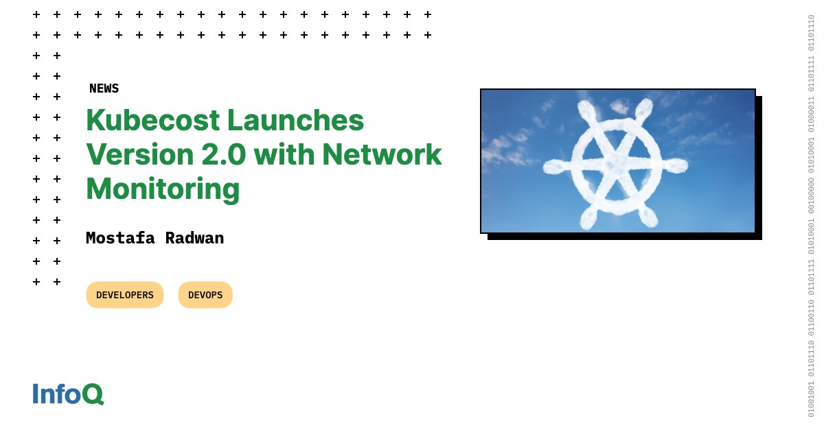 Kubecost Launches Version 2 0 With Network Monitoring Infoq