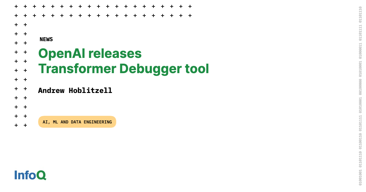 Openai Releases Transformer Debugger Tool Infoq