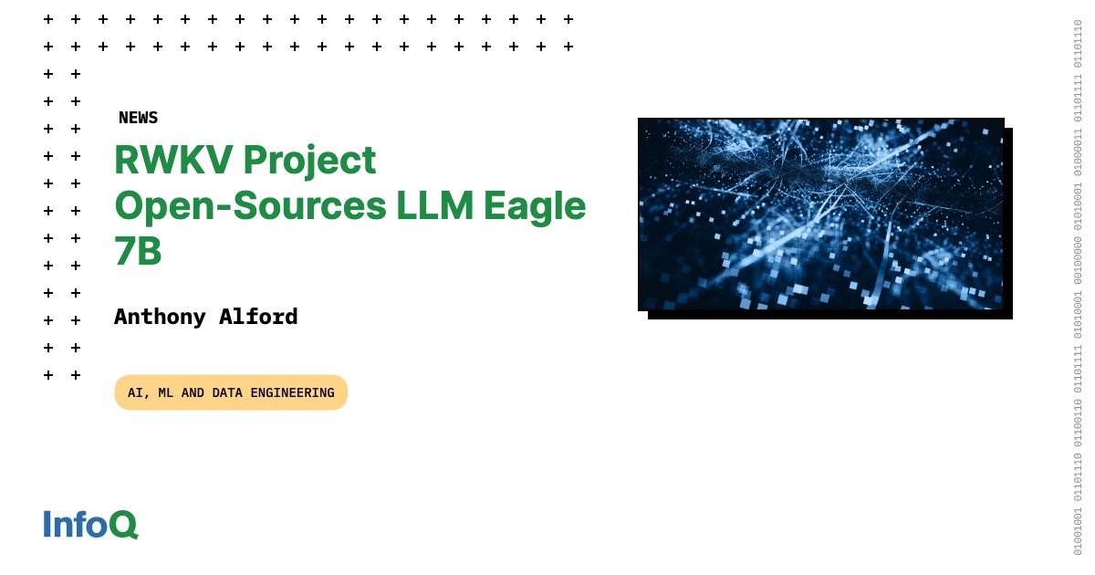 RWKV Project Open-Sources LLM Eagle 7B - InfoQ