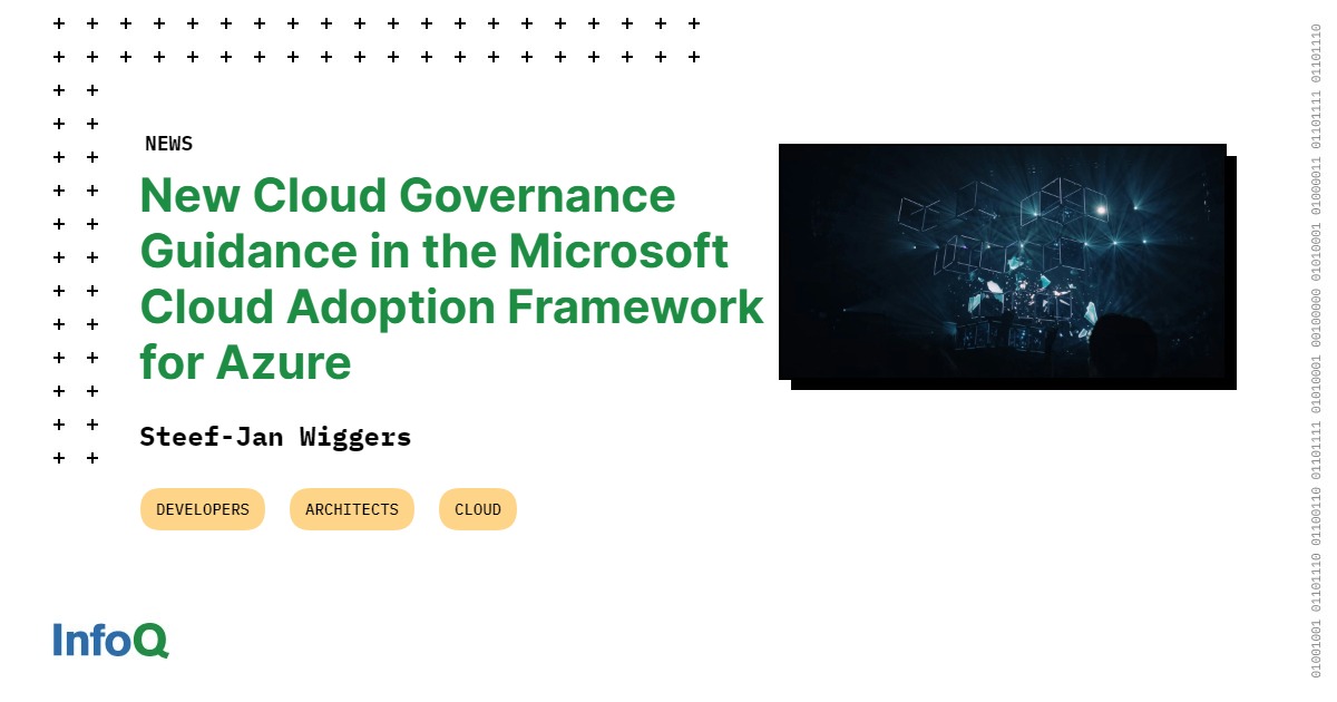 New Cloud Governance Guidance in the Microsoft Cloud Adoption Framework for Azure - InfoQ