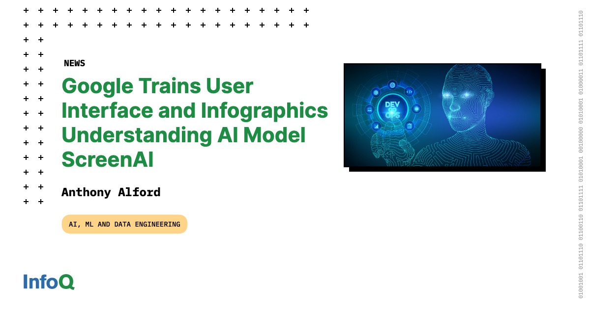 Google Trains User Interface and Infographics Understanding AI Model ScreenAI - InfoQ