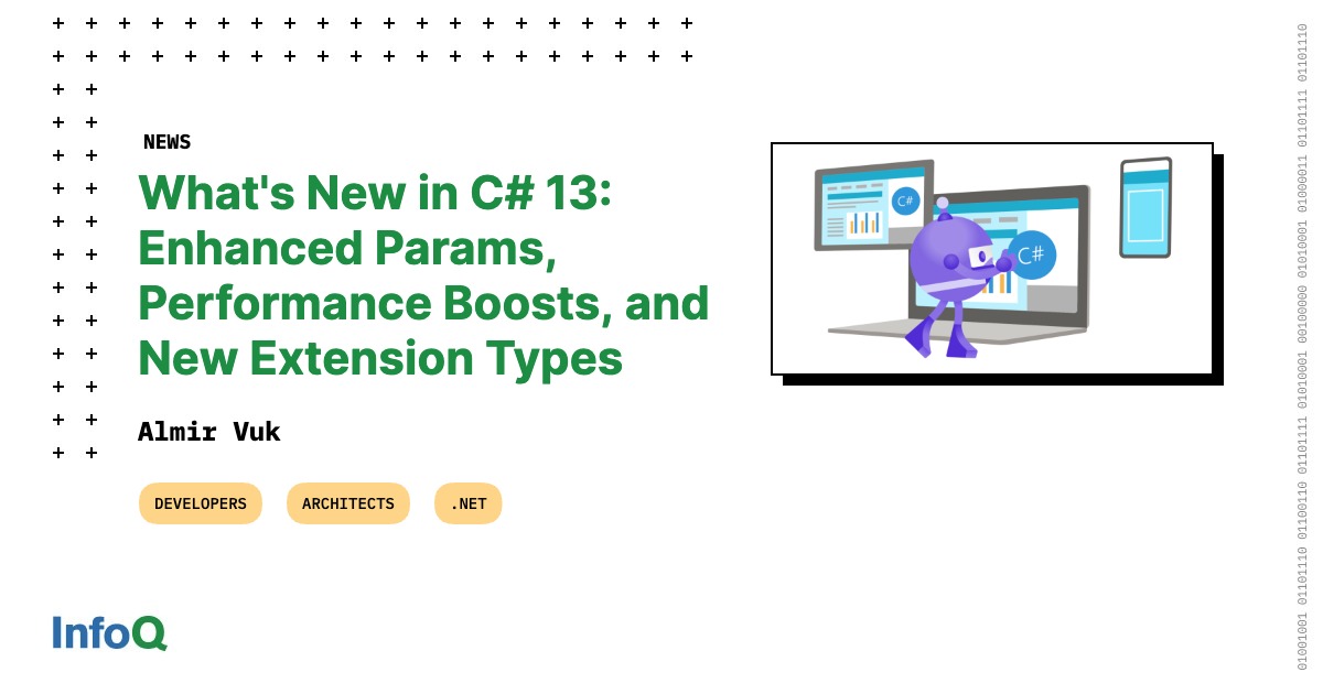 What's New in C# 13: Enhanced Params, Performance Boosts, and New ...