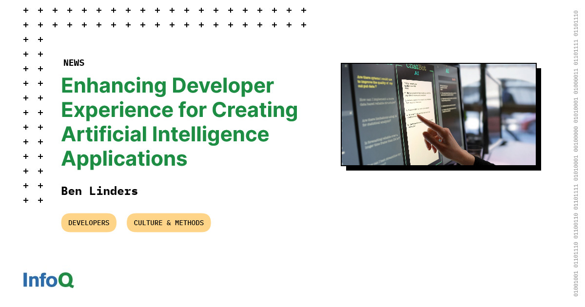 Enhancing Developer Experience for Creating Artificial Intelligence Applications - InfoQ