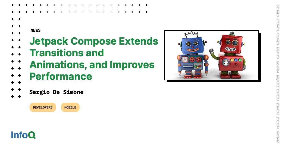 Jetpack Compose Extends Transitions and Animations, and Improves Performance - InfoQ