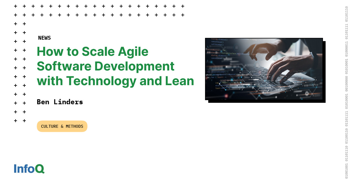 How to Scale Agile Software Development with Technology and Lean - InfoQ