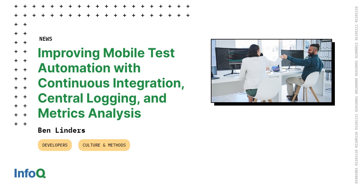 Improving Mobile Test Automation With Continuous Integration Central Logging And Metrics