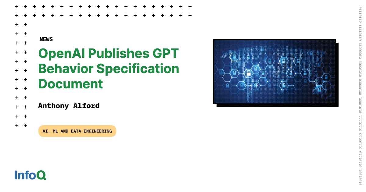 OpenAI Publishes GPT Model Specification for Fine-Tuning Behavior - InfoQ