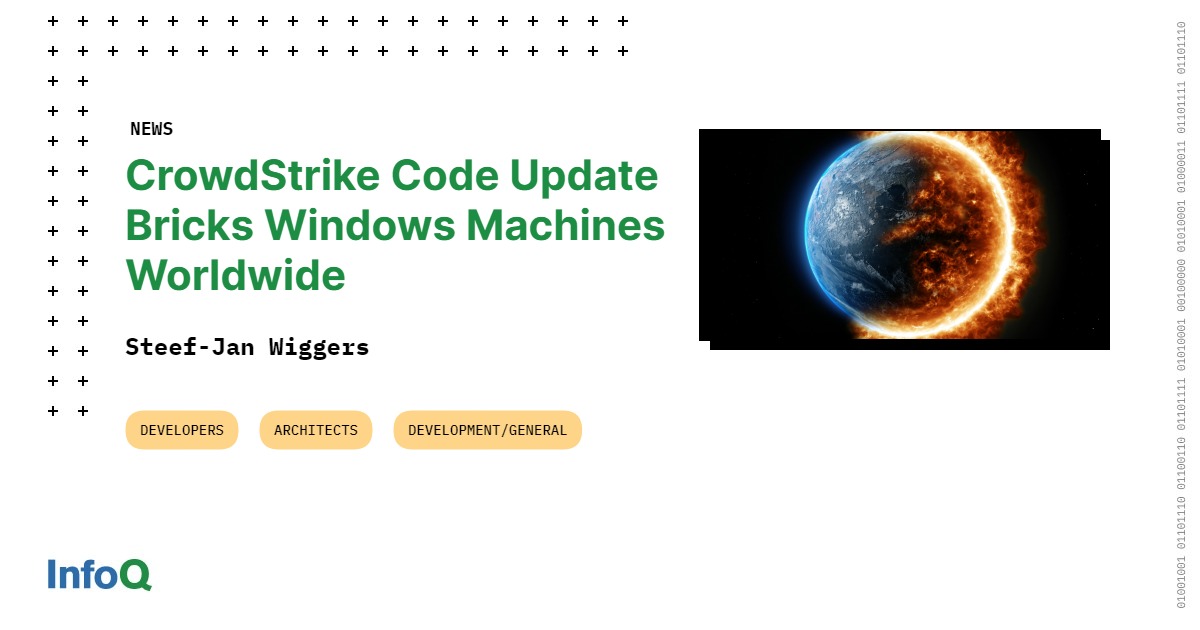 CrowdStrike Update Bricks Estimated 8.5M Windows Machines Worldwide - InfoQ