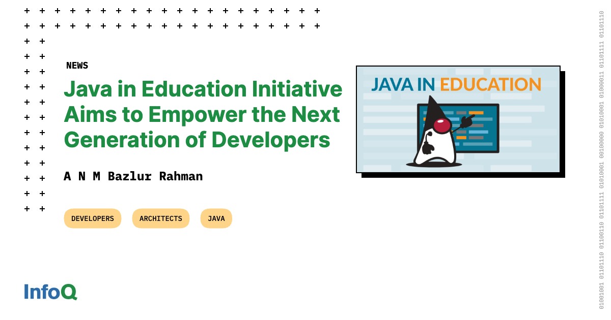 Java in Education Initiative Aims to Empower the Next Generation of Developers - InfoQ