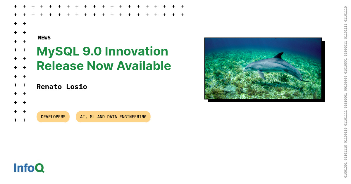 MySQL 9.0 Innovation Release Now Available - InfoQ