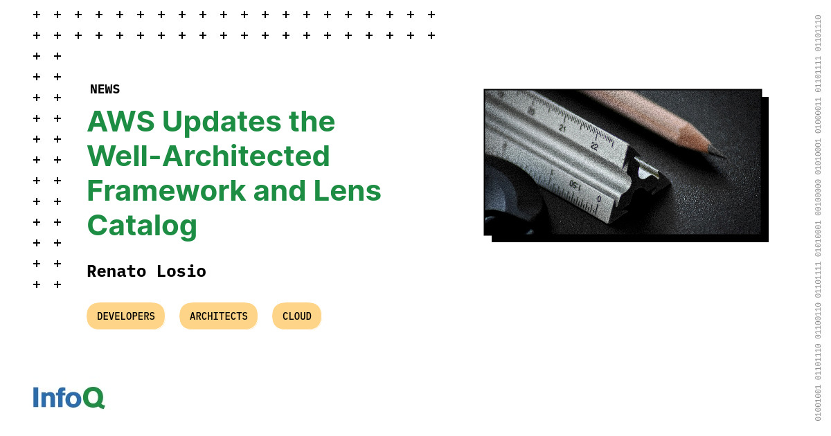 AWS Updates the Well-Architected Framework and Lens Catalog - InfoQ