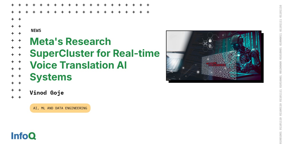 Meta's Research SuperCluster for Real-Time Voice Translation AI Systems ...