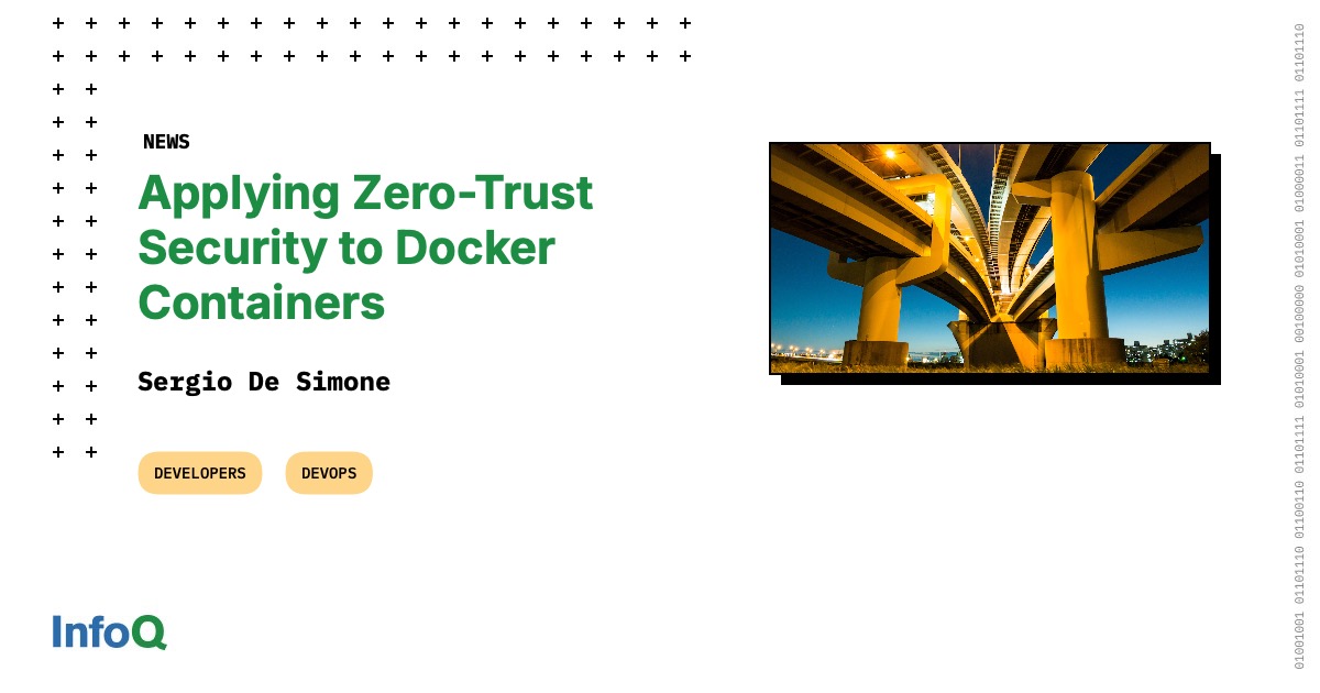 Applying Zero-Trust Security to Docker Containers - InfoQ