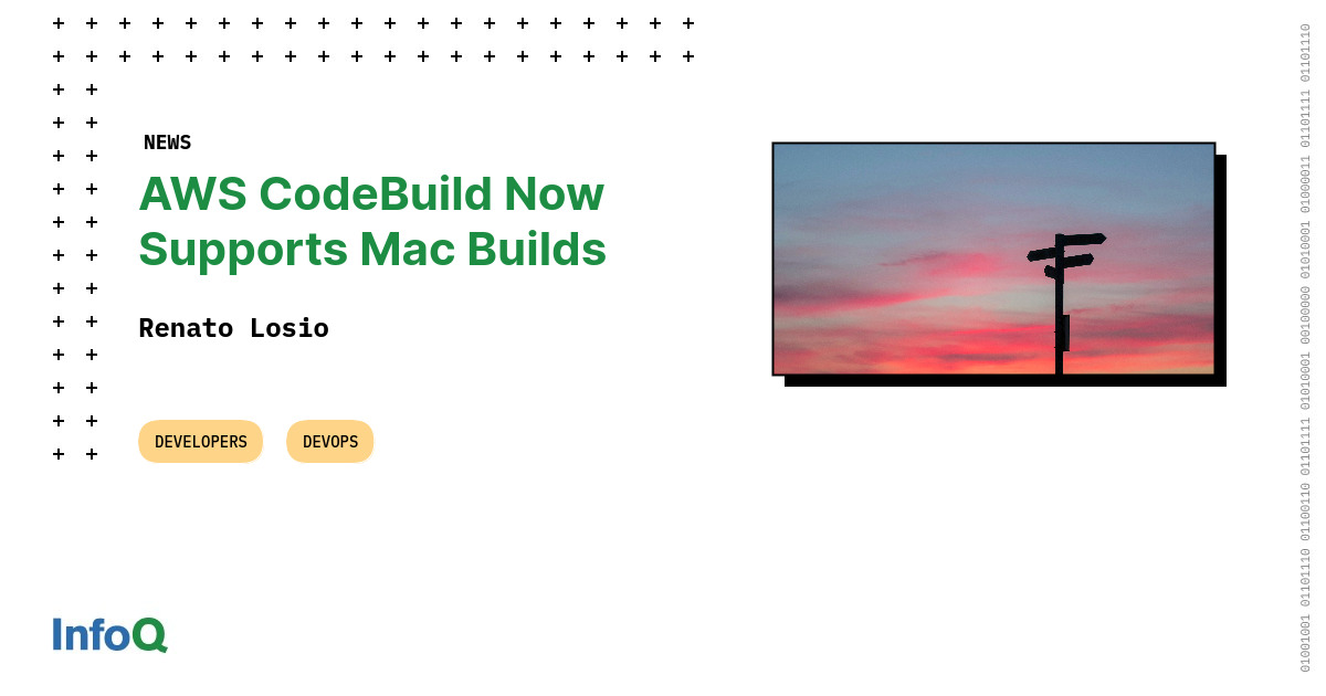 AWS CodeBuild Now Supports Mac Builds - InfoQ