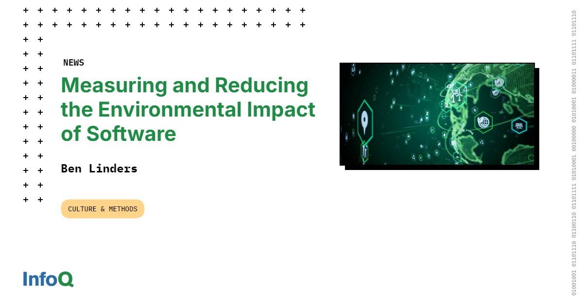 Measuring and Reducing the Environmental Impact of Software - InfoQ