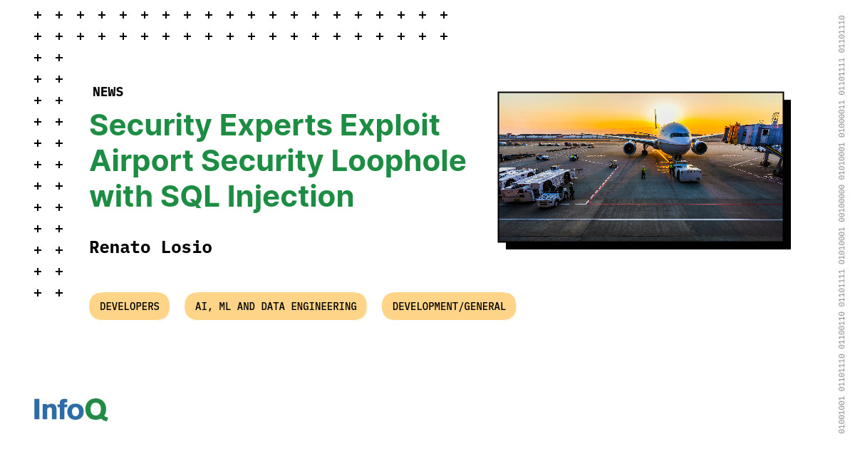 Security Experts Exploit Airport Security Loophole with SQL Injection - InfoQ