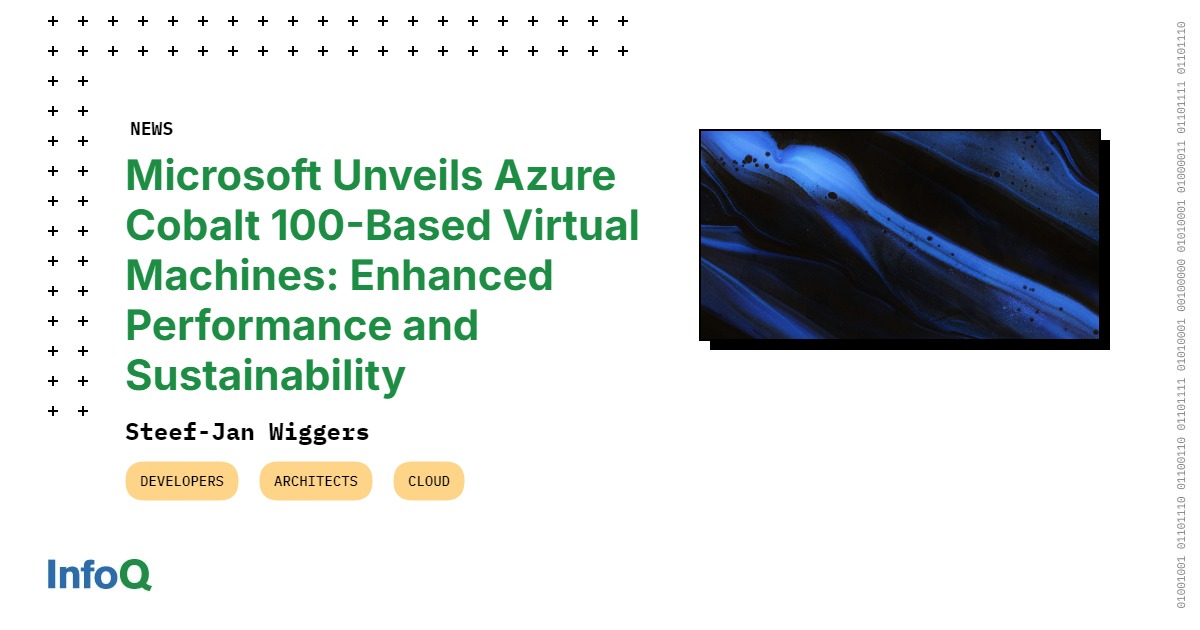 Microsoft Unveils Azure Cobalt 100-Based Virtual Machines: Enhanced Performance and ...