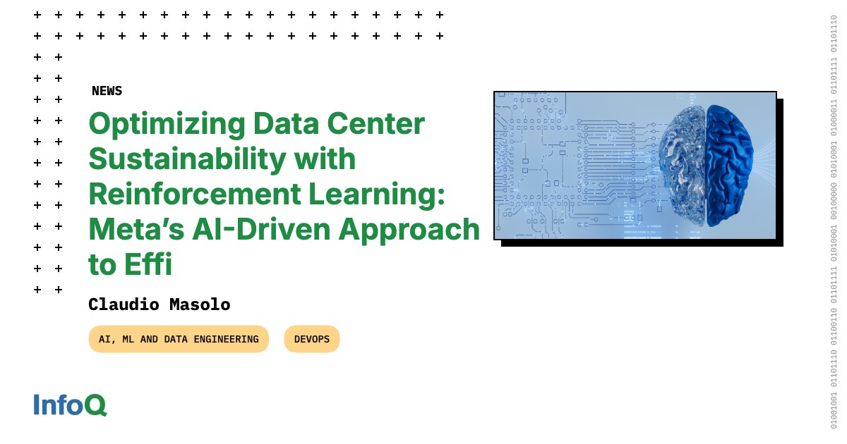 Meta Optimizes Data Center Sustainability with Reinforcement Learning - InfoQ