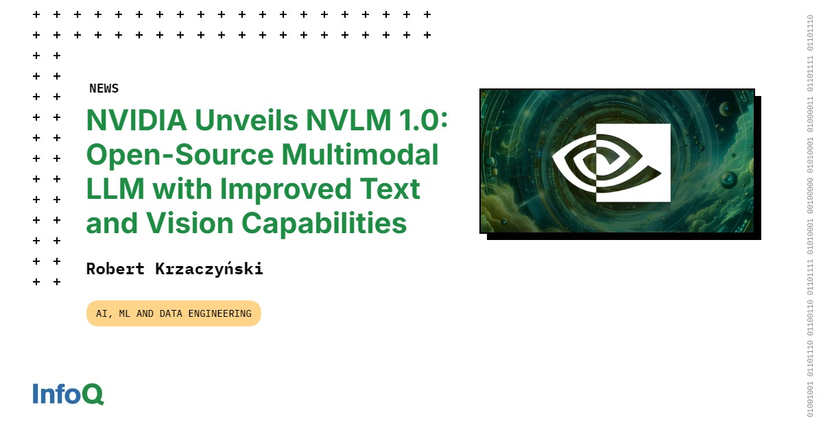 NVIDIA Unveils NVLM 1.0: Open-Source Multimodal LLM with Improved Text and Vision Capabilities ...