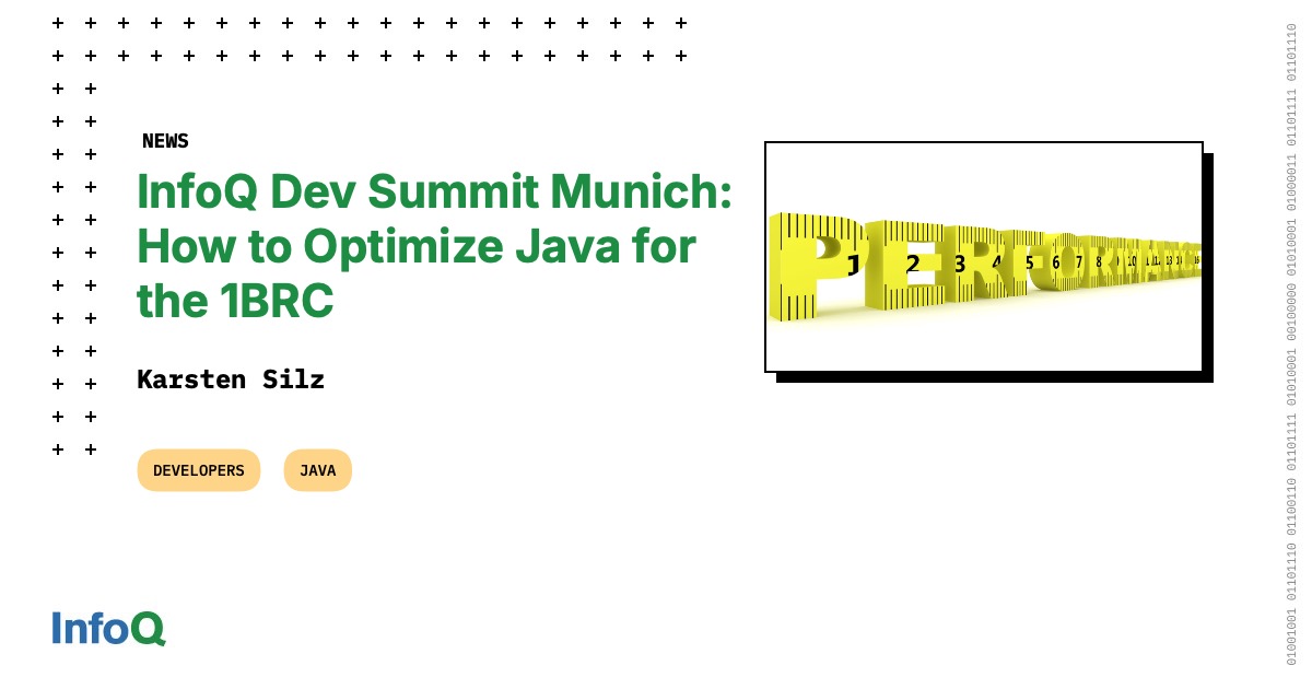 InfoQ Dev Summit Munich: How to Optimize Java for the 1BRC - InfoQ