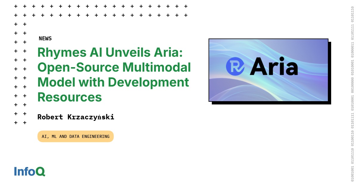 Rhymes AI Unveils Aria: Open-Source Multimodal Model with Development Resources - InfoQ