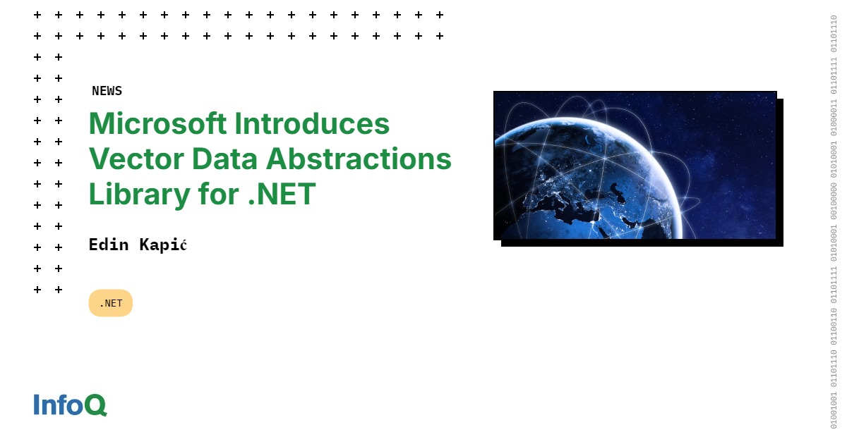 Microsoft Introduces Vector Data Abstractions Library for .NET - InfoQ
