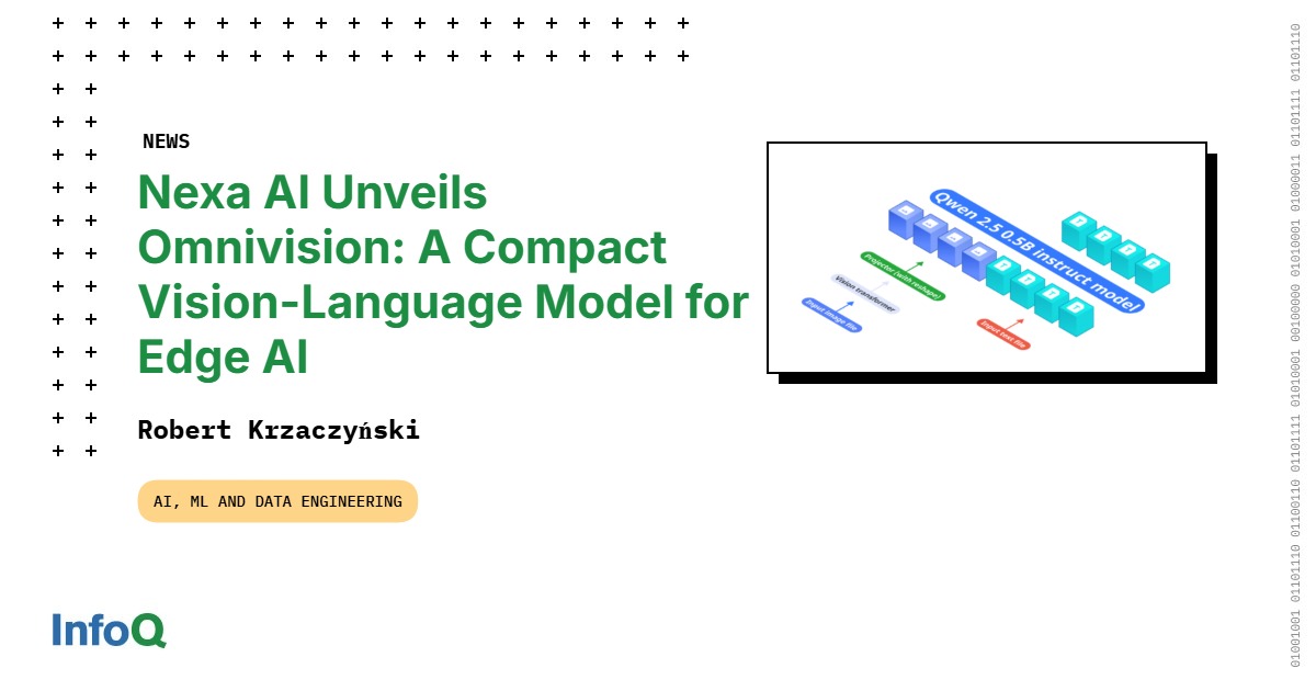 Nexa AI Unveils Omnivision: a Compact Vision-Language Model for Edge AI ...