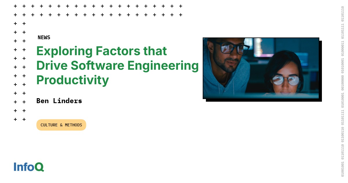 Exploring Factors that Drive Software Engineering Productivity - InfoQ
