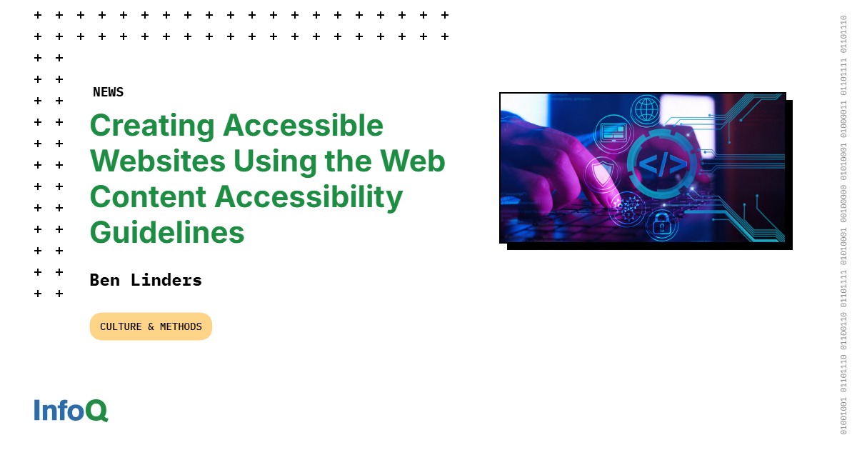 Creating Accessible Websites Using The Web Content Accessibility Guidelines Infoq