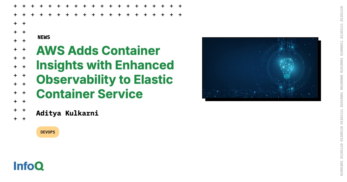 AWS Adds Container Insights with Enhanced Observability to Elastic Container Service - InfoQ