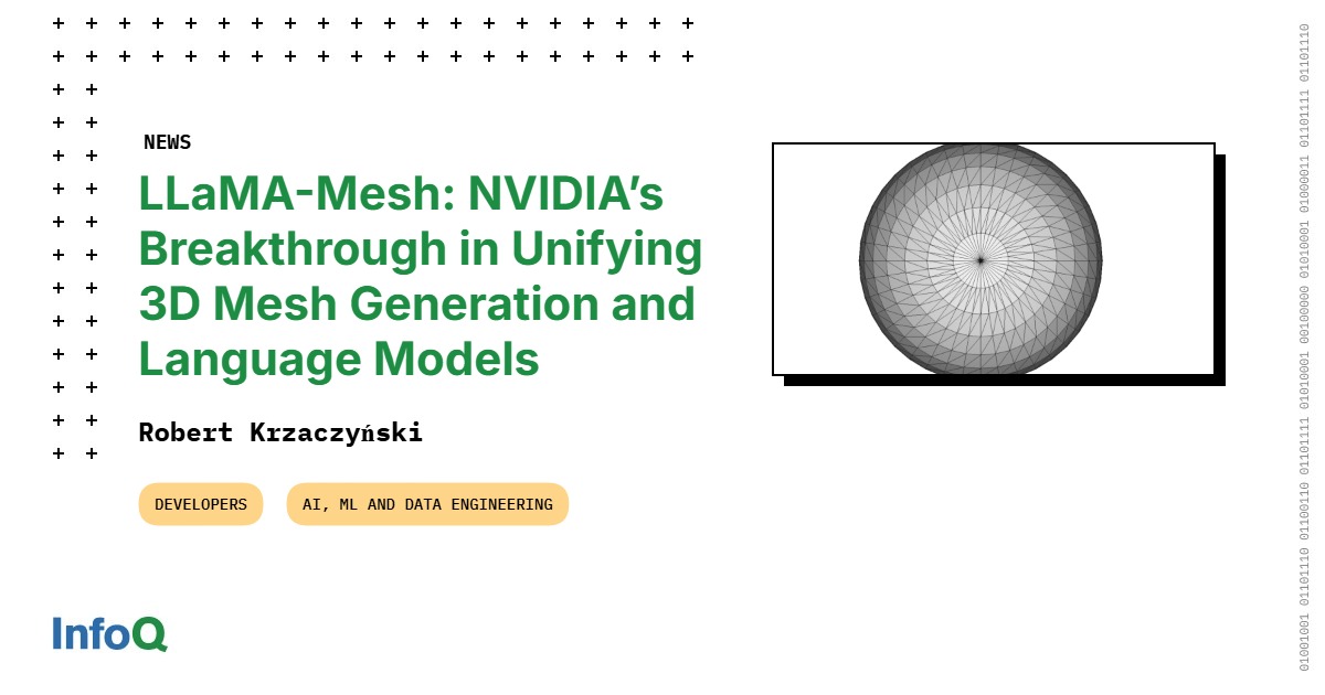 LLaMA-Mesh: NVIDIA’s Breakthrough in Unifying 3D Mesh Generation and Language Models - InfoQ