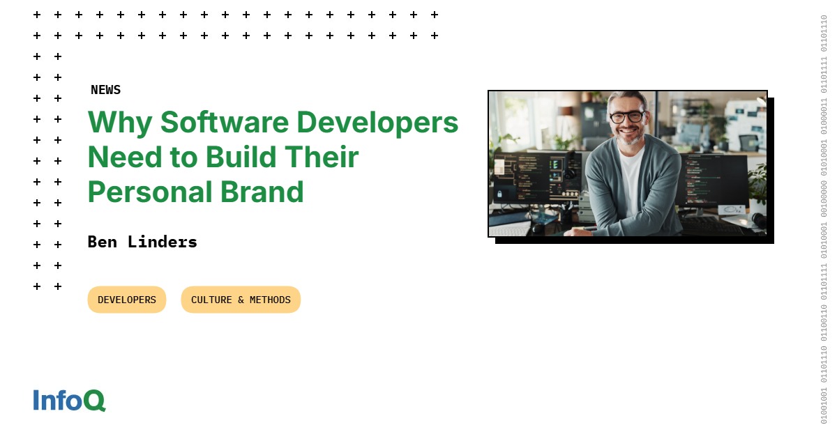 Why Software Developers Need to Build Their Personal Brand - InfoQ