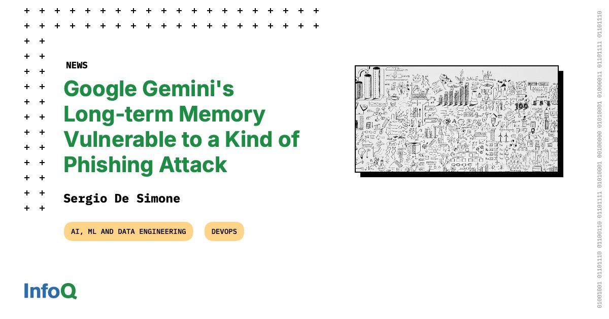 Google Gemini's Long-term Memory Vulnerable to a Kind of Phishing ...