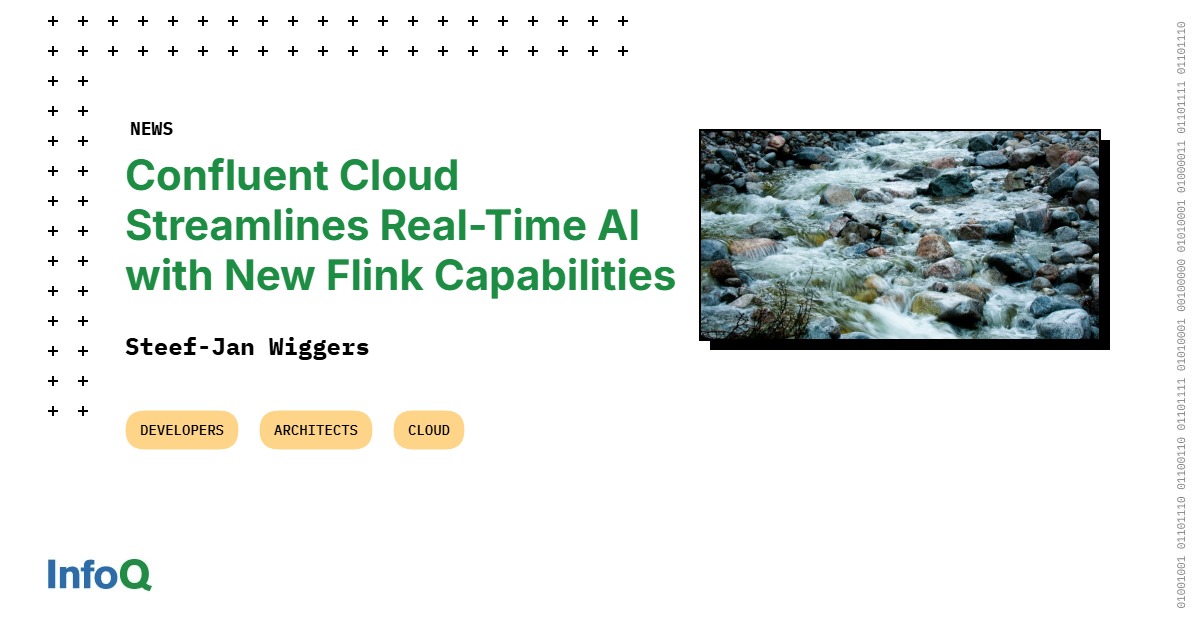 Confluent Cloud Streamlines Real-Time AI with New Flink Capabilities ...