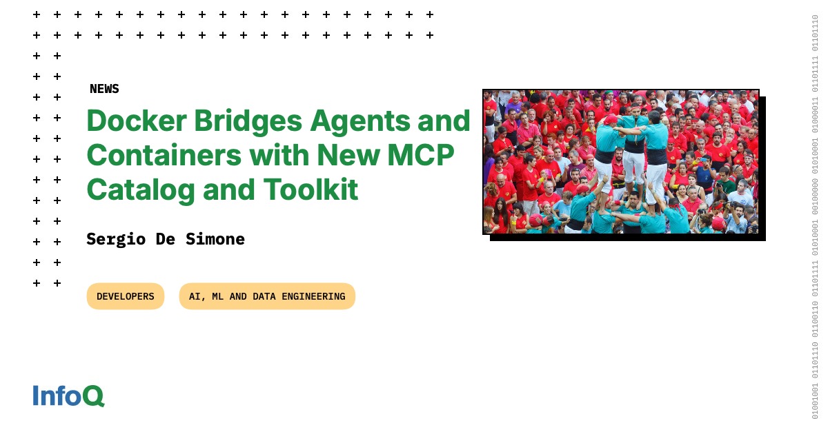 Docker Bridges Agents And Containers With New Mcp Catalog And Toolkit