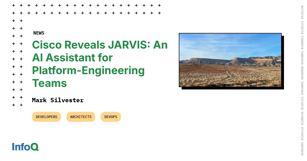 Cisco Reveals JARVIS: an AI Assistant for Platform-Engineering Teams ...